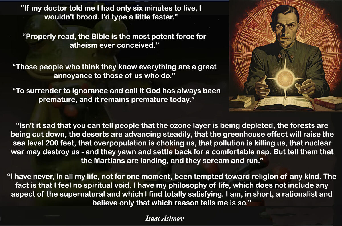 More Quotes: This episode is devoted solely to Isaac Asimov, in my ...